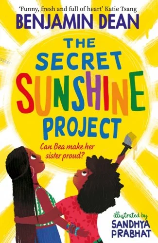 The Secret Sunshine Project by Benjamin Dean and Sandhya Prabhat – THE ...